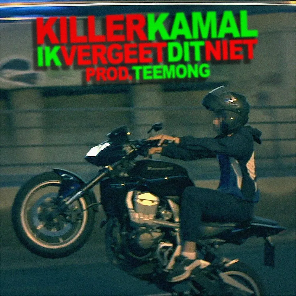 Killer Kamal - Ik Vergeet Dit Niet (Prod. Teemong)