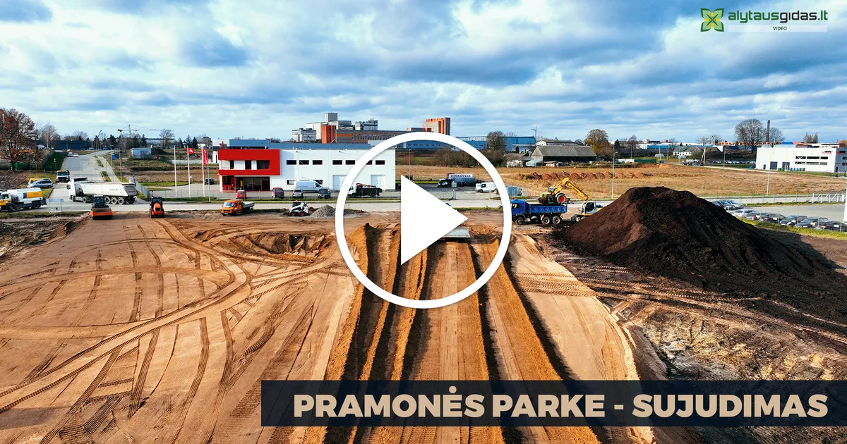 Alytaus Pramonės parke – sujudimas