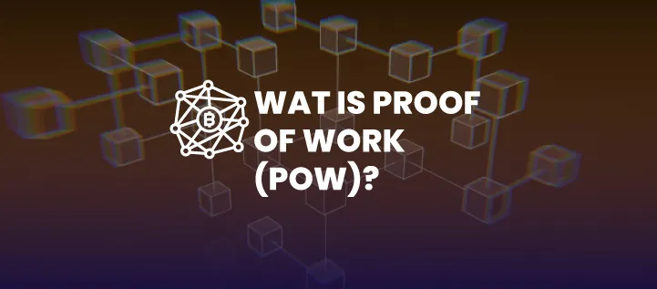 Wat is Proof of Work (PoW)?