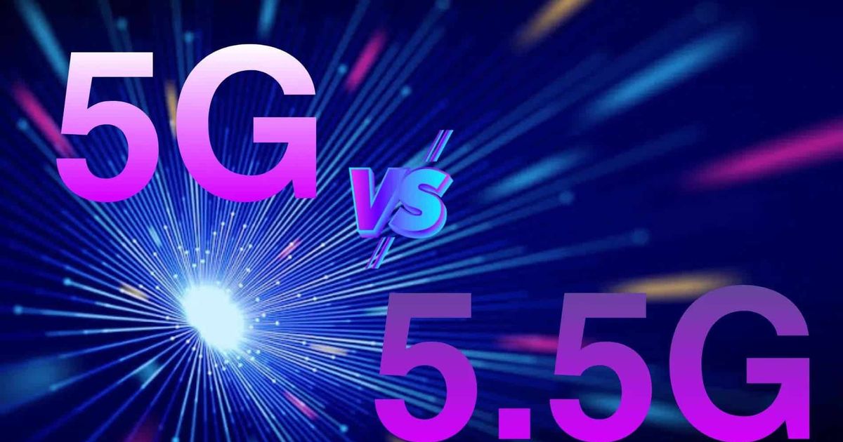 5.5G Vs 5G - How does these networks compare to each other?