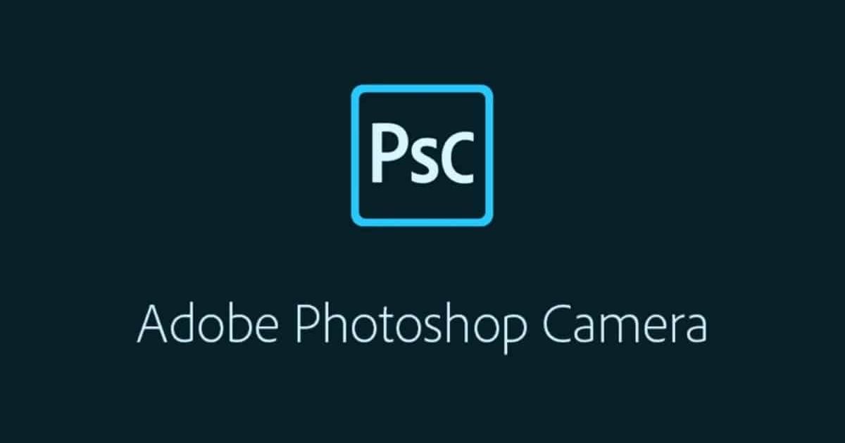 Adobe Photoshop Camera is now available for iOS and Android