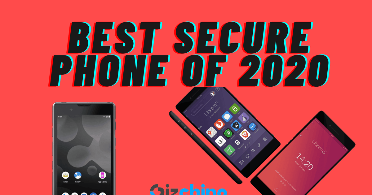 Best Secure Phones 2020: What are you willing to give up for your privacy?