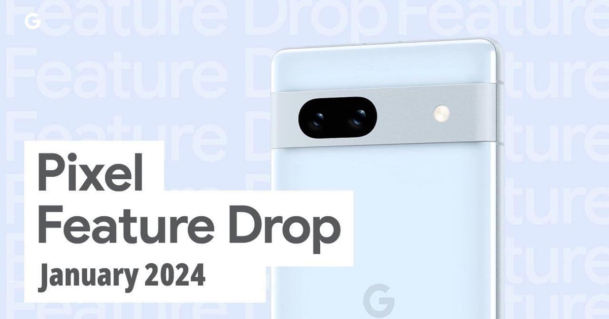 First Google Pixel Feature Drop of 2024 Brings Many Useful Features