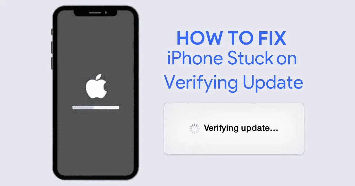 2024 Update: Fix iPhone Stuck on Verifying Update