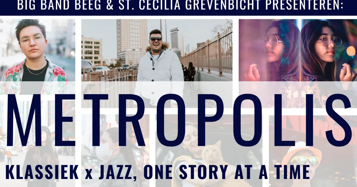 Metropolis - muzikaal spektakel Big Band Beeg en Harmonie St. Cecilia ...