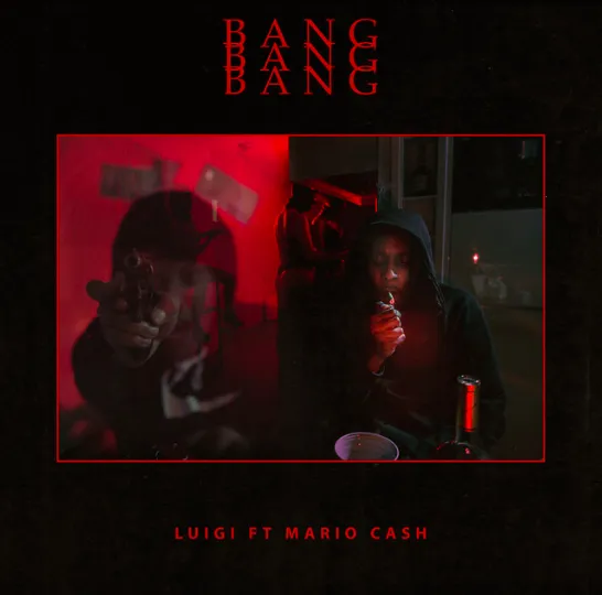 Luigi - Bang Bang Bang ft. Mario Cash