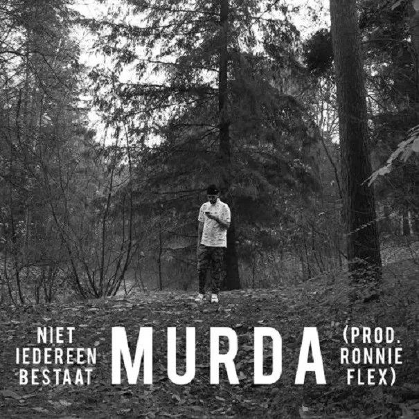 Murda - Niet Iedereen Bestaat (Prod. Ronnie Flex)