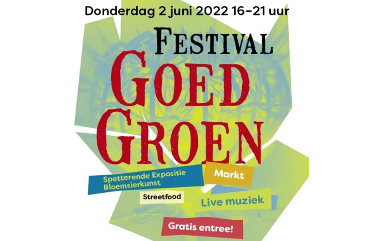 Bezoek de Expositie Bloemwerk en Festival Goed Groen in Velp