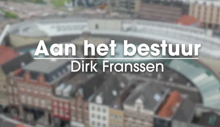 Aan het bestuur: aan tafel Wethouder Dirk Franssen