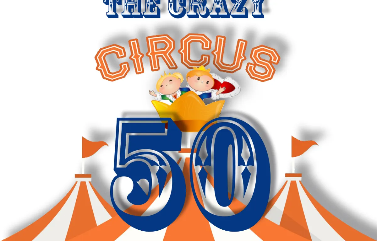 The crazy circus 50!