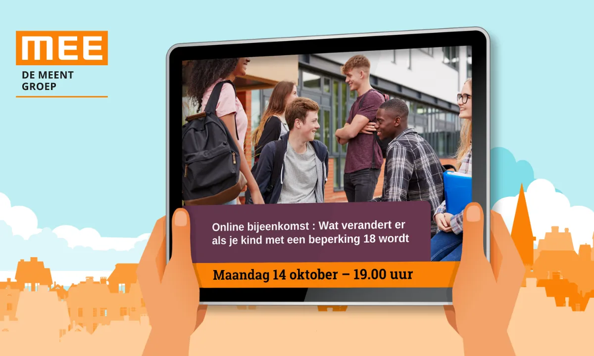 Webinar: Wat verandert er als je kind met een beperking 18 jaar wordt