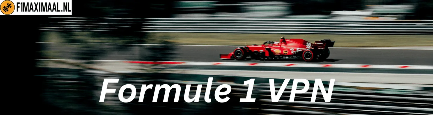 VPN en Formule 1 | Met een livestream naar de F1 kijken - F1Maximaal
