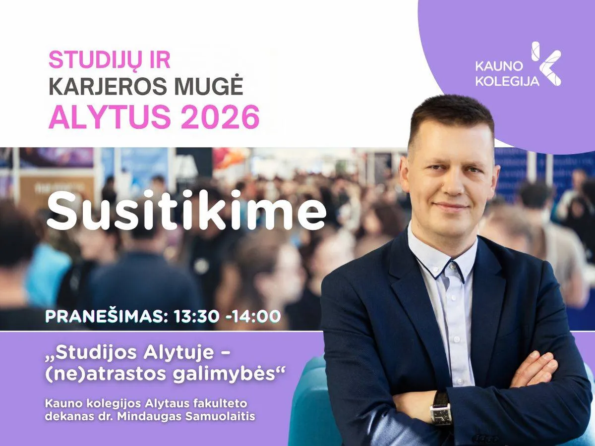 Kauno kolegijos Alytaus fakultetas kviečia studijuoti