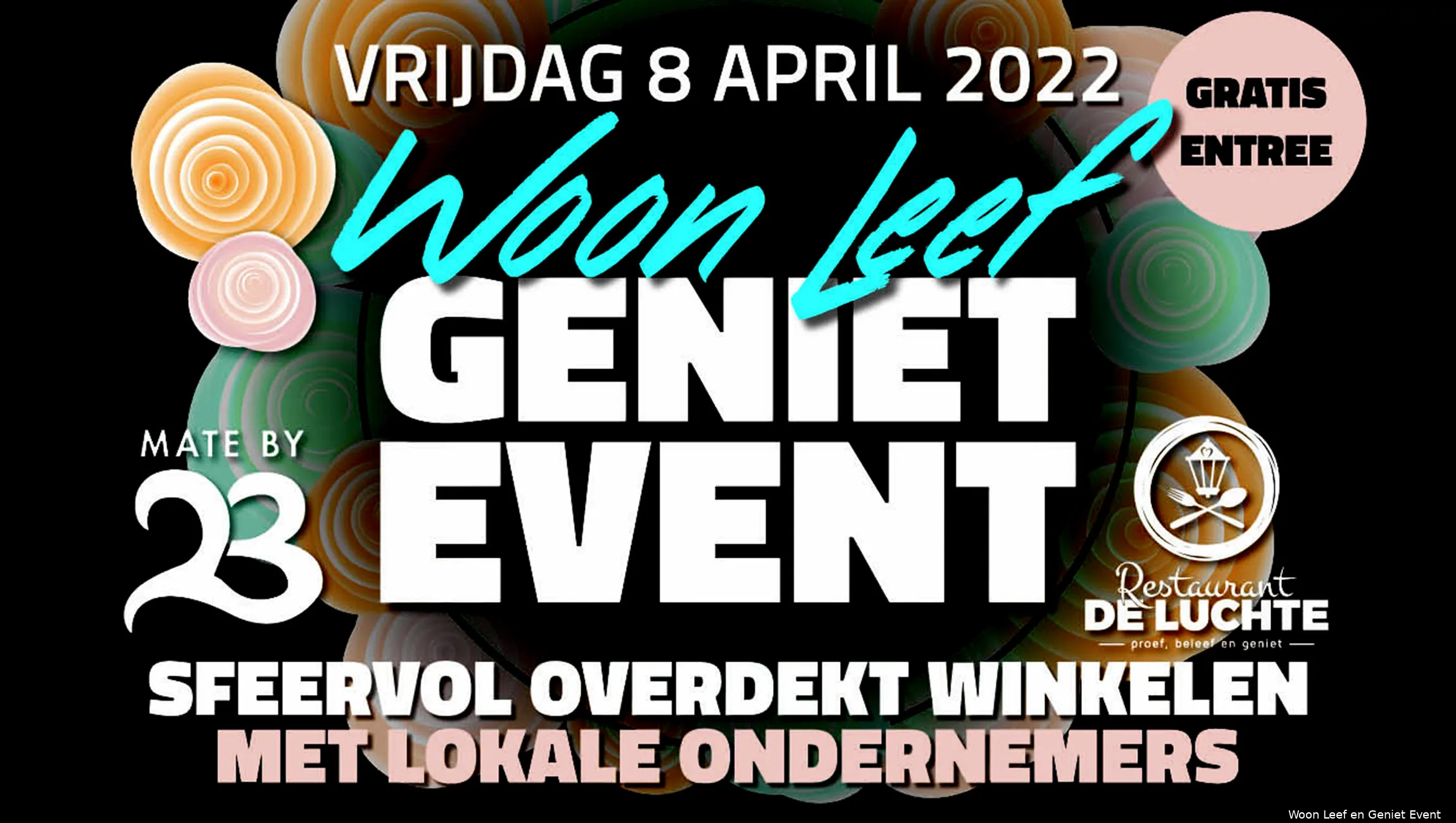 “Woon Leef en Geniet Event” op 8 april in Restaurant de Luchte Spankeren